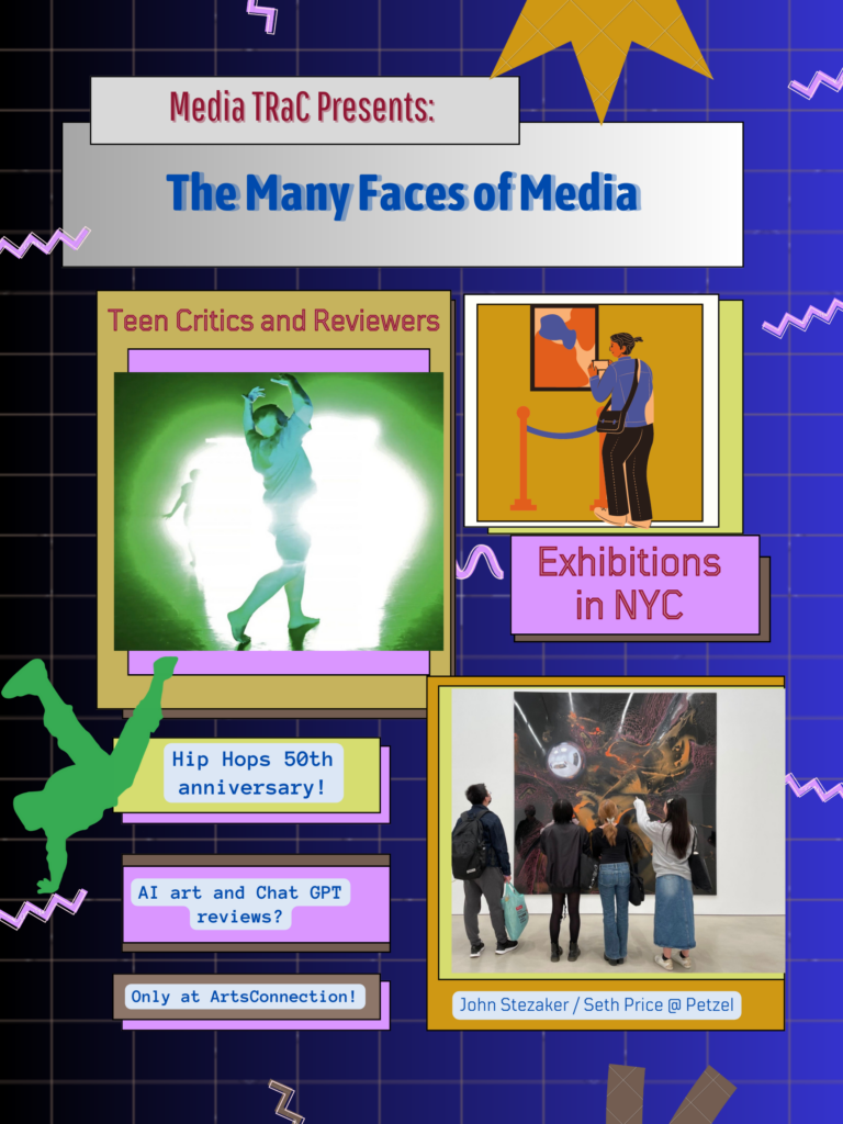 The Many Faces of Media: Media TRaC Spring 2023 - ArtsConnection Teen ...